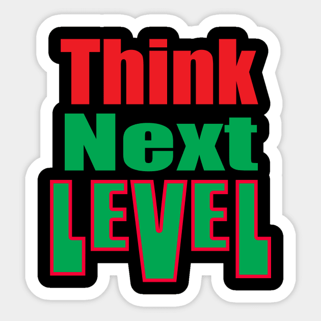 Think Next Level - Newest Designs - Sticker | TeePublic
