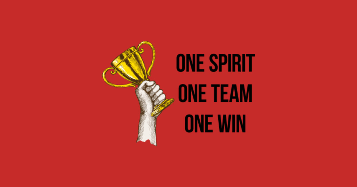 One spirit one team one win - Team Quote - Posters and Art Prints ...