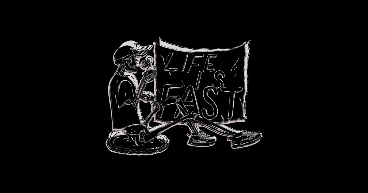Life Is Fast - Life - Sticker | TeePublic