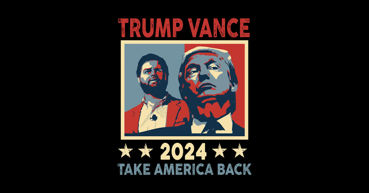 Trump Vance 2024 Donald Trump J.D. Vance Take America Back - Trump ...