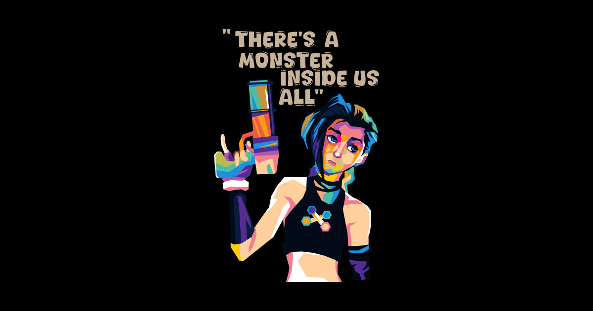 there's a monster inside us all - jinx arcane - Jinx - Sticker | TeePublic
