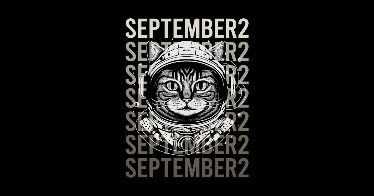 Astronaut Cat - September 2 2nd 02 - September 2nd - Sticker | TeePublic