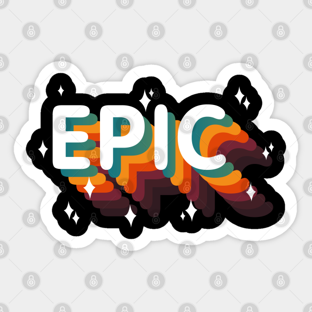 EPIC - Epic win / Epic Fail (Vintage Retro Epic) - Epic - Sticker ...
