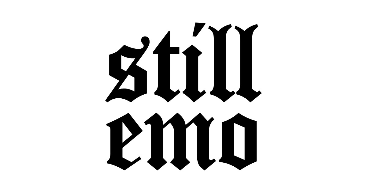 Still Emo - Still Emo - T-Shirt | TeePublic