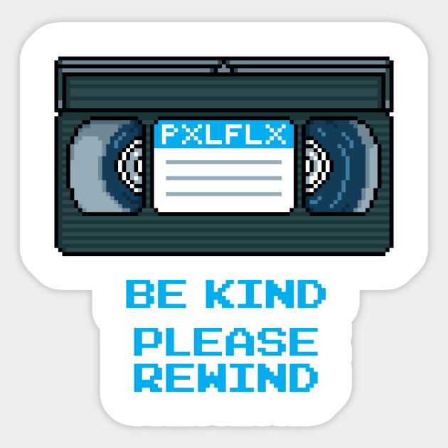 Be Kind Please Rewind - Videotape - Sticker | TeePublic