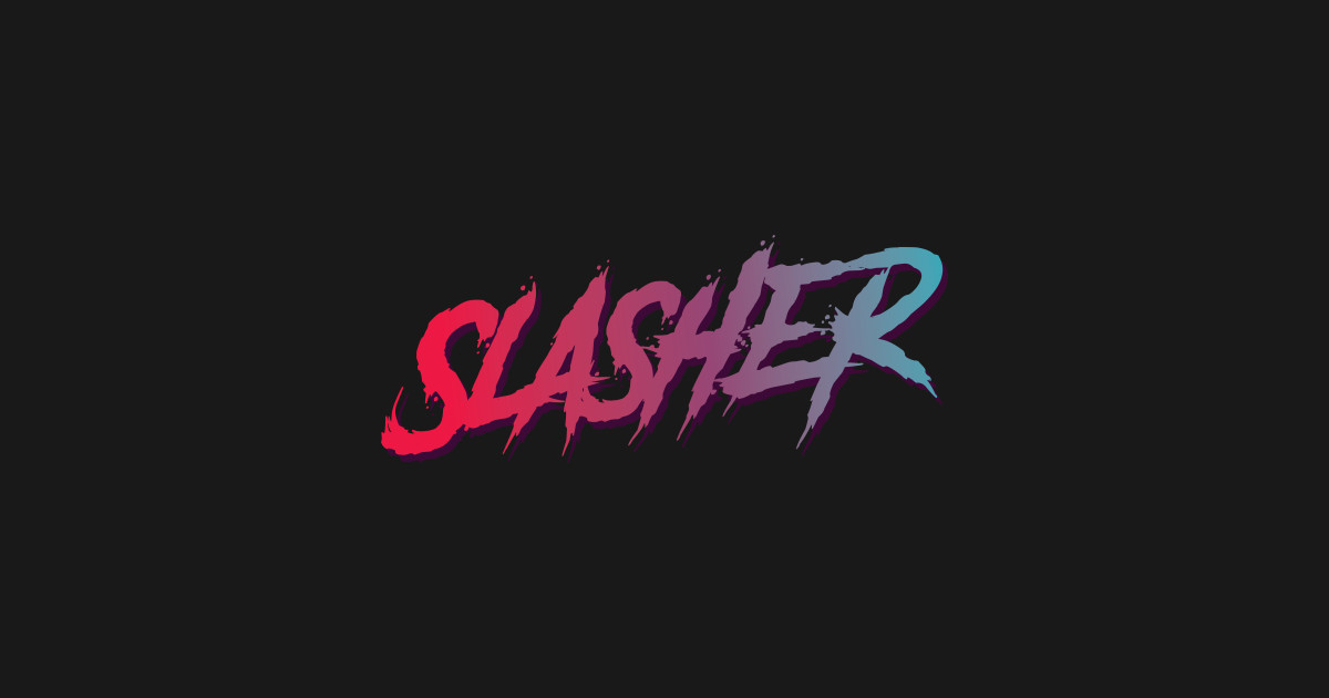 Slasher Typographic Design - Slasher - T-Shirt | TeePublic