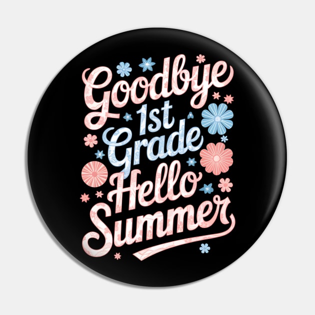 Goodbye 1st Grade Hello Summer Last Day Of School - Goodbye 1st Grade ...