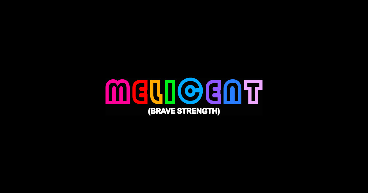 Melicent - Brave Strength - Melicent - Sticker | TeePublic