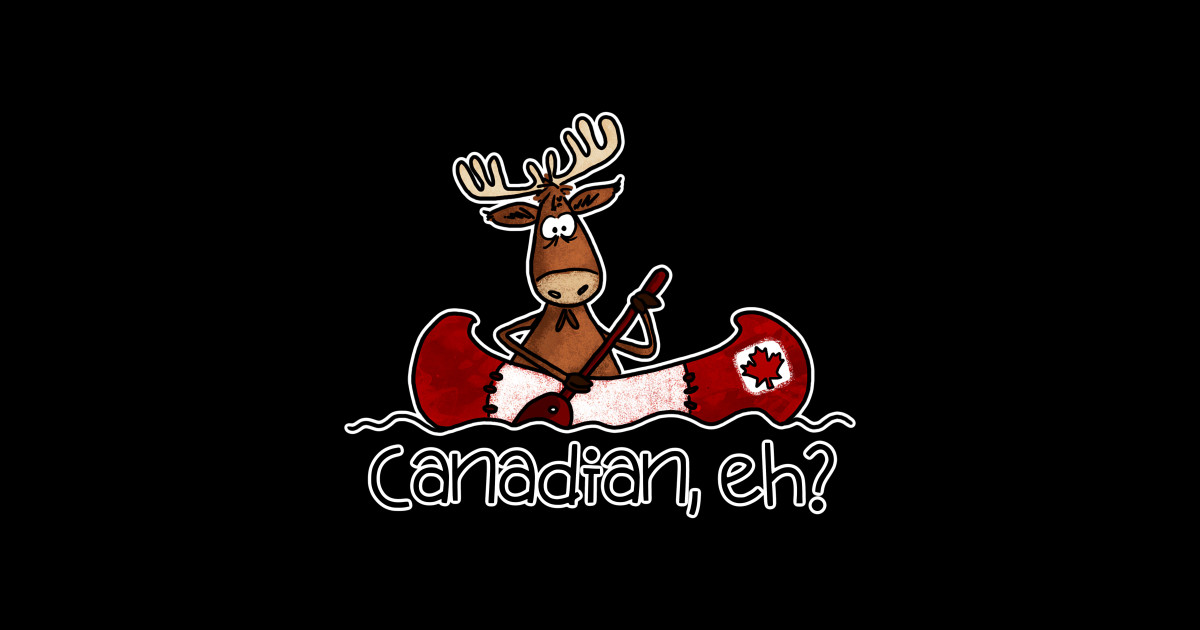 Canadian, eh? - Canada - Sticker | TeePublic