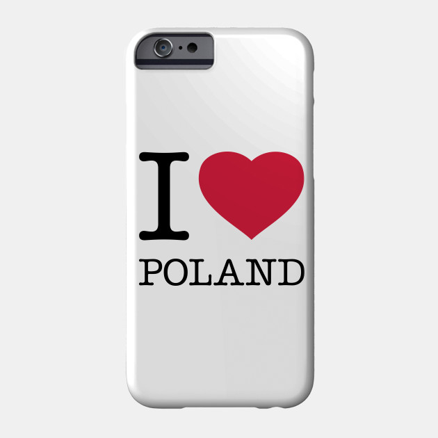 I LOVE POLAND - Poland - Phone Case | TeePublic