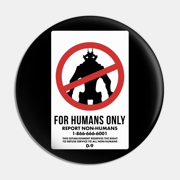 For Humans Only from the movie District 9 - District 9 - Pin | TeePublic