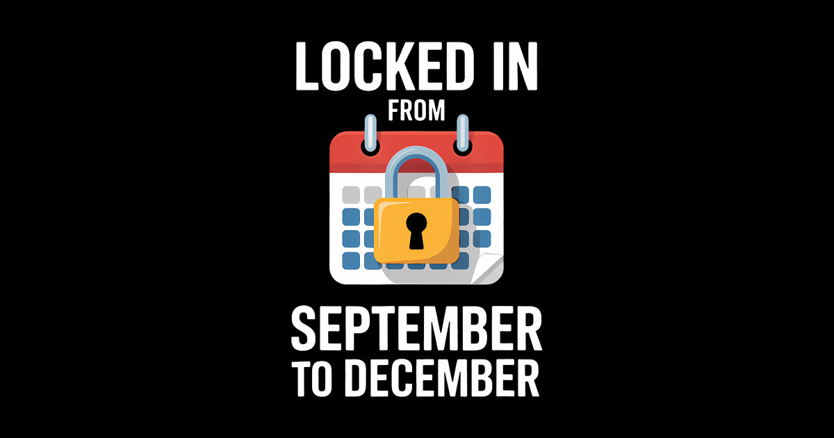 Locked In From September To December Motivational Challenge ...