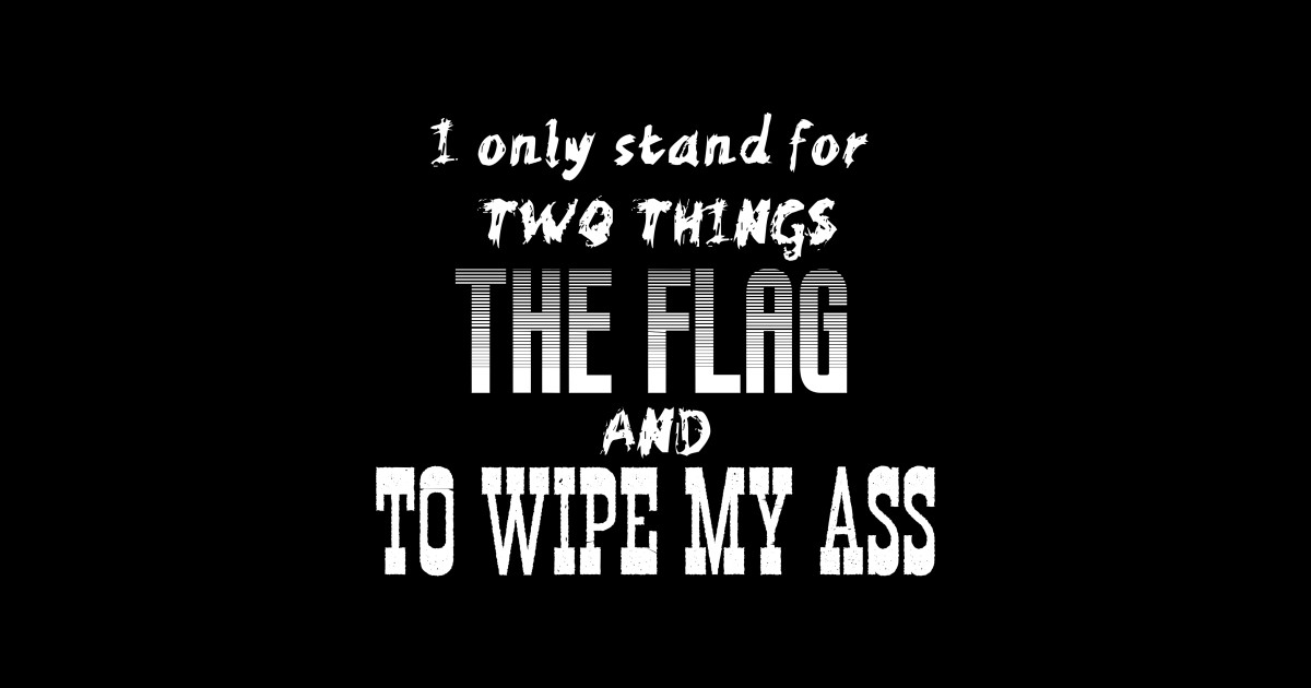 I Stand For Two Things Flag Sticker TeePublic i-stand-for-two-things-flag-sticker-teepublic