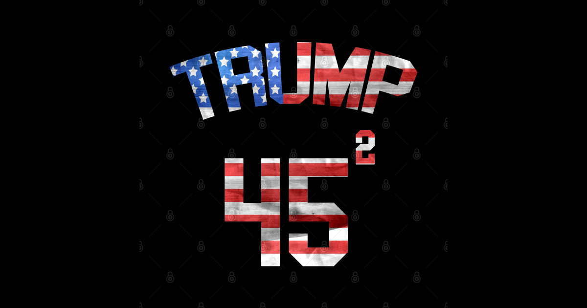45 Squared Trump 2020 Second Presidential Term USA Vintage T-Shirt - 45 ...