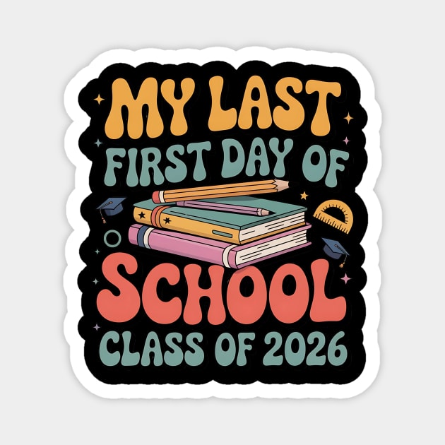 My Last First Day of School Class of 2026 Retro - My Last First Day Of ...