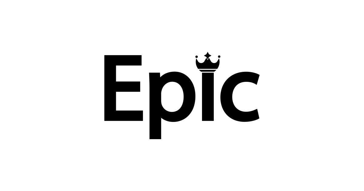 Epic being epic typography design - Epic - T-Shirt | TeePublic