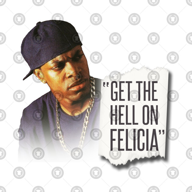 Bye Felicia Friday - Bye Felicia Meme - T-Shirt | TeePublic