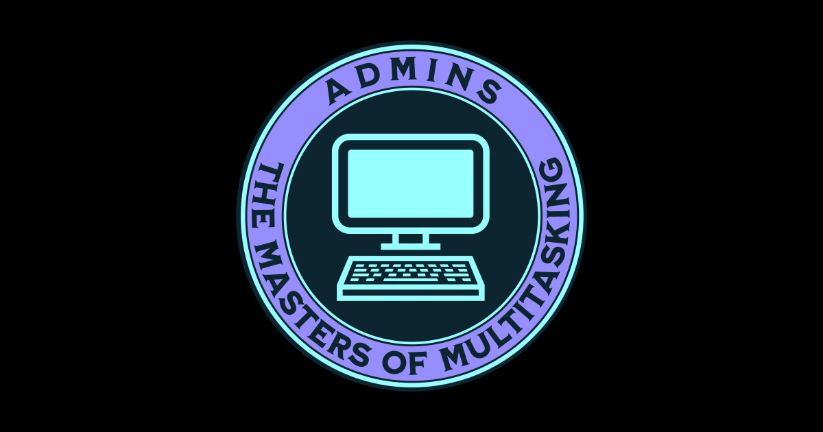 Admins - The Masters of Multitasking - Administrative Professionals Day ...