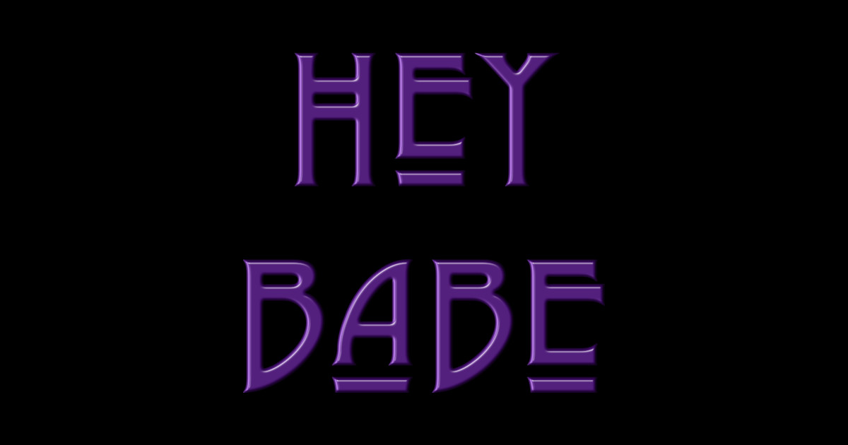 Hey Babe - Songwriter - Sticker | TeePublic