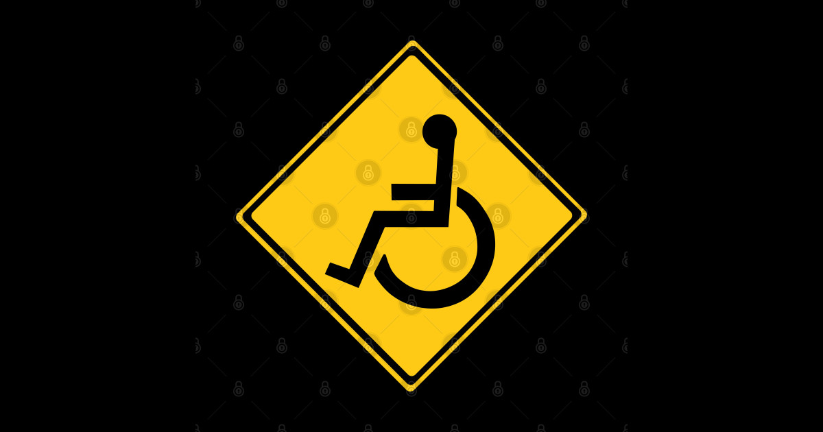 Handicapped Warning Sign - Wheelchair - Sticker | TeePublic
