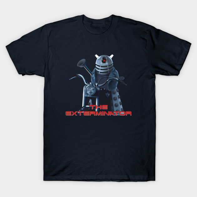 The Exterminator - Doctor Who - T-Shirt | TeePublic
