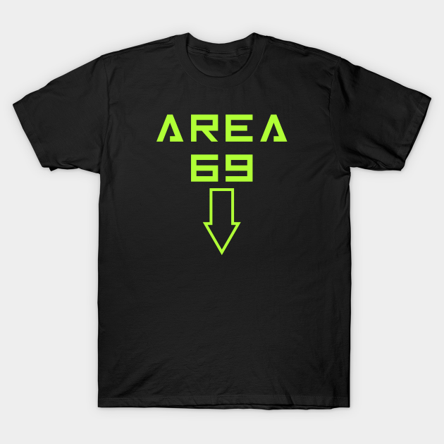 Area 69 - Area 69 - T-Shirt | TeePublic