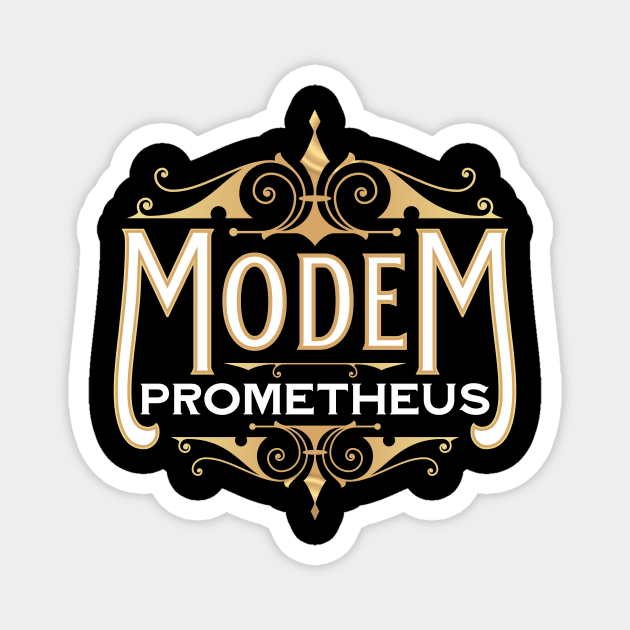 Modem Prometheus Logo - Modem - Magnet | TeePublic