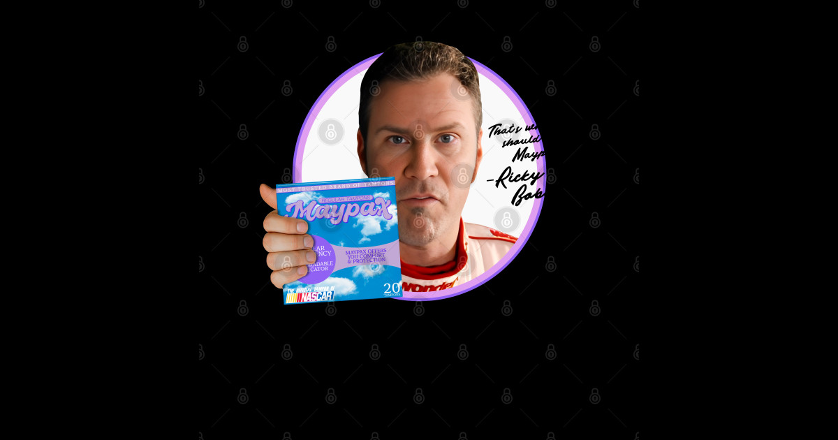 Ricky Bobby Maypax - Talladega Nights - Posters and Art Prints | TeePublic