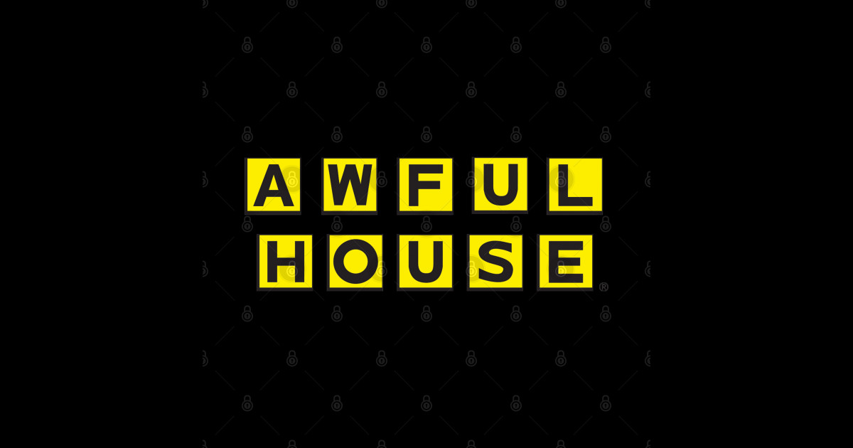 Awful House - Fast Food Parody - Sticker | TeePublic