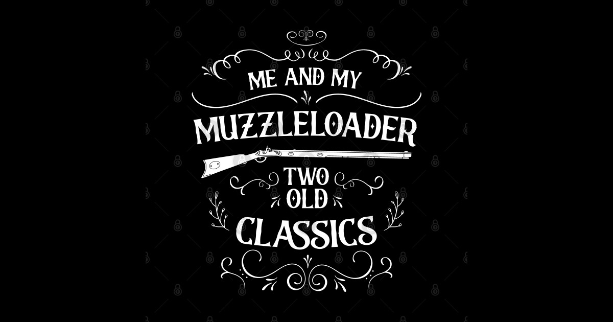 Muzzleloader Classics - Muzzleloader - Sticker | TeePublic