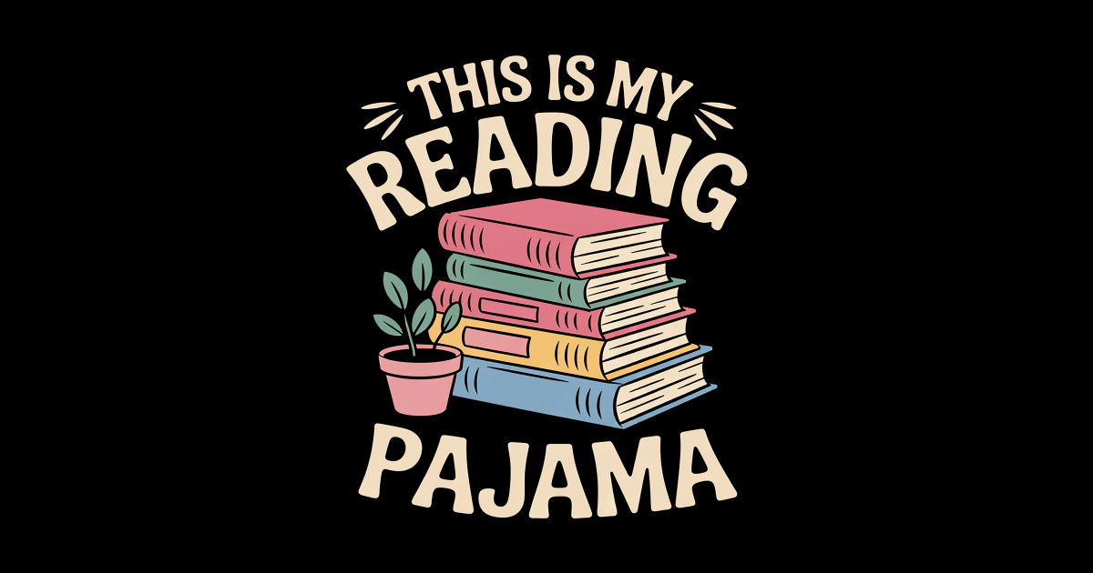 Book And Pajama This Is My Reading Pajama Bedtime Reading - Book And ...