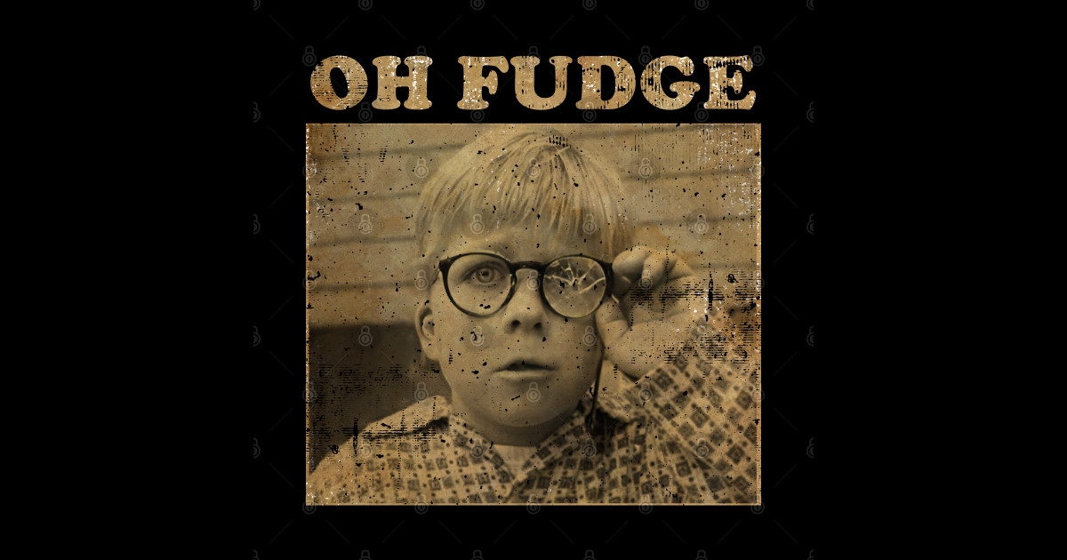Vintage OH Fudge Christmas Story - Oh Fudge - Sticker | TeePublic