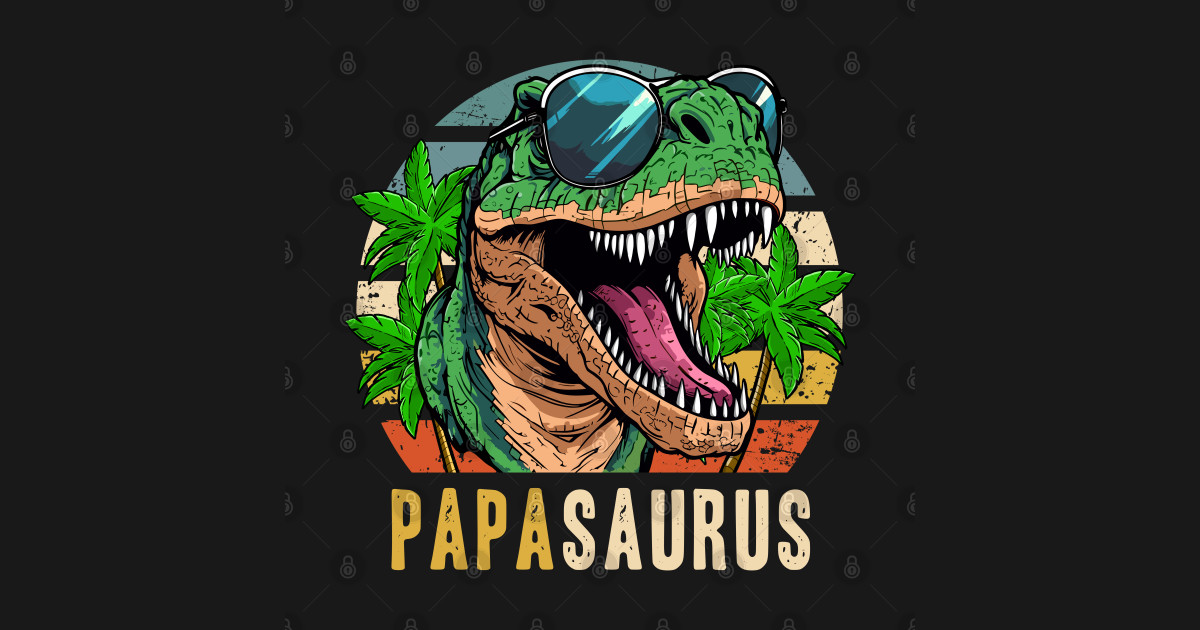 Papa Saurus Men Father's Day T-Rex Dinosaur-Themed Party - Papa Saurus ...
