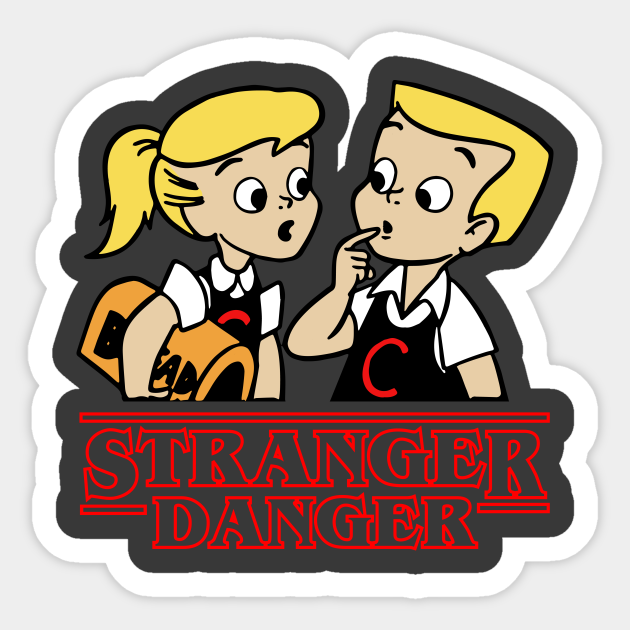 Stranger Danger - Fun With Shorts - Stranger Danger - Sticker | TeePublic