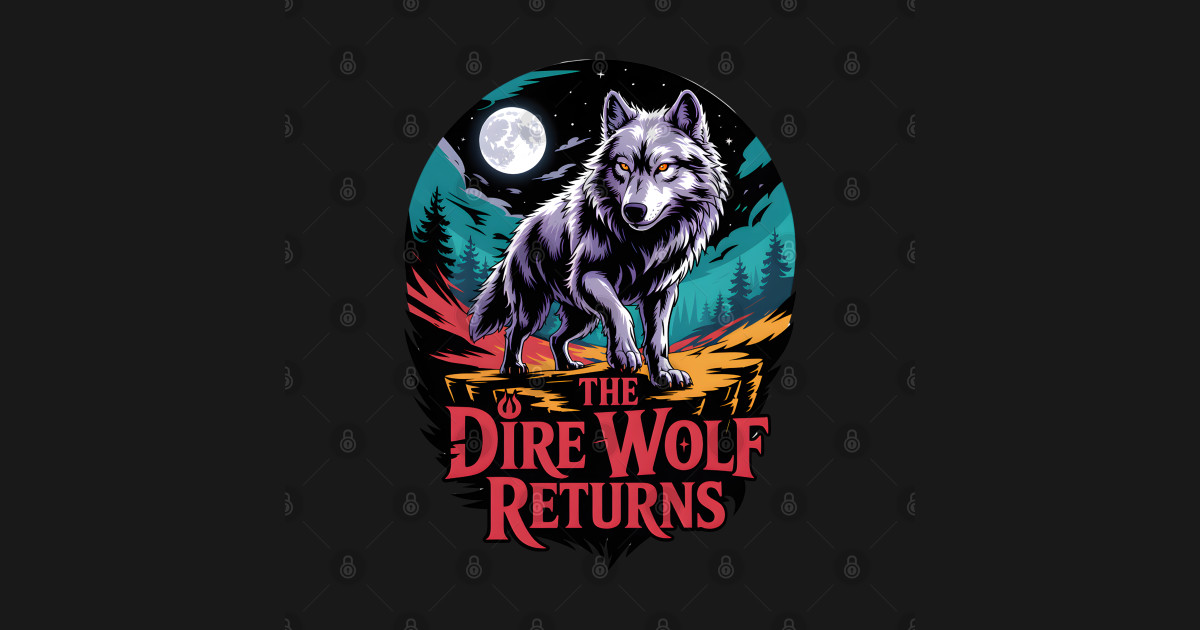 Dire Wolf Returns - Dire Wolf - T-Shirt | TeePublic