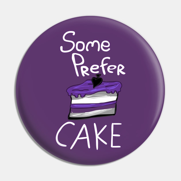 Some Prefer Cake - Asexual - Pin | TeePublic