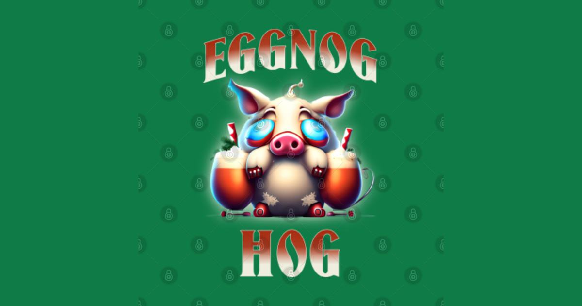 EGG NOG HOG- Funny Cute Cartoon Christmas Hog - Egg Nog - T-Shirt ...