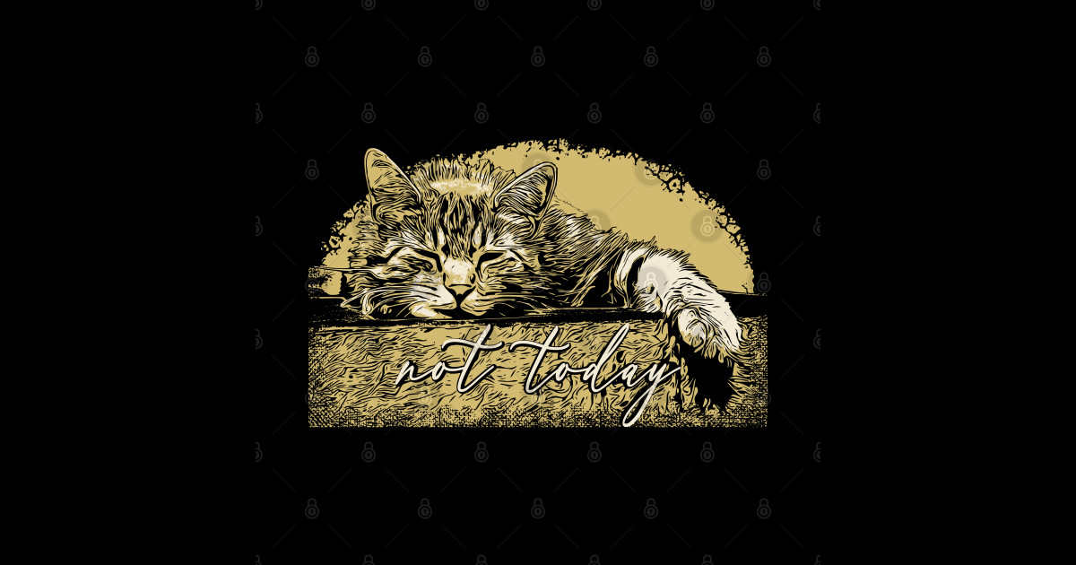 Not Today Cat - Cat - Sticker | TeePublic