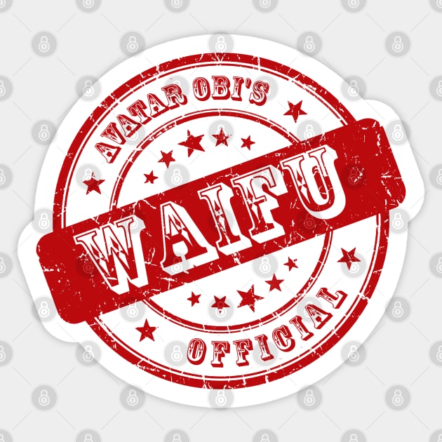 Official Waifu Stamp - Waifu - Sticker | TeePublic