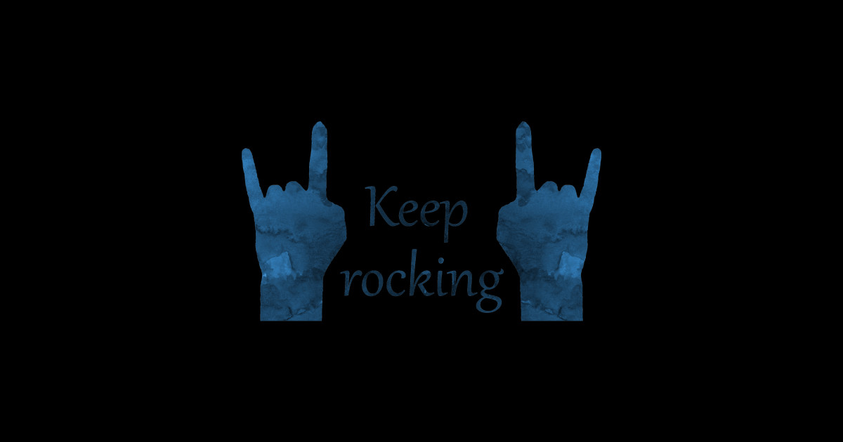 Keep rocking - Rock - Sticker | TeePublic