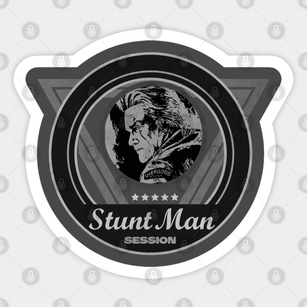 Stunt Man Session - Stuntman Gift - Sticker | TeePublic