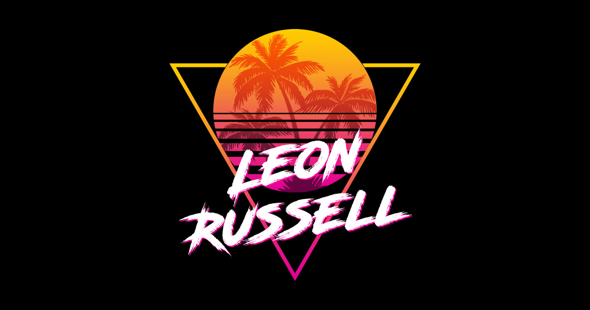 Leon Russell - Proud Name Retro 80s Sunset Aesthetic Design - Leon ...