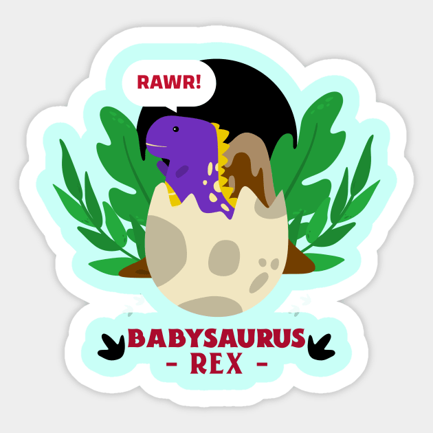 Babysaurus Rex | Cute Dino Baby - Babysaurus Rex - Sticker | TeePublic