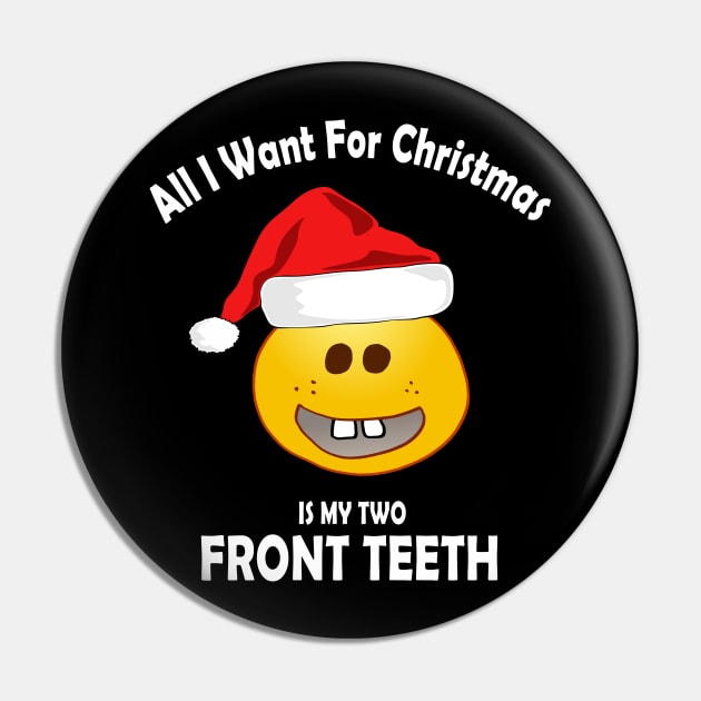 ALL I WANT FOR CHRISTMAS IS MY TWO FRONT TEETH - Christmas Front Teeth ...