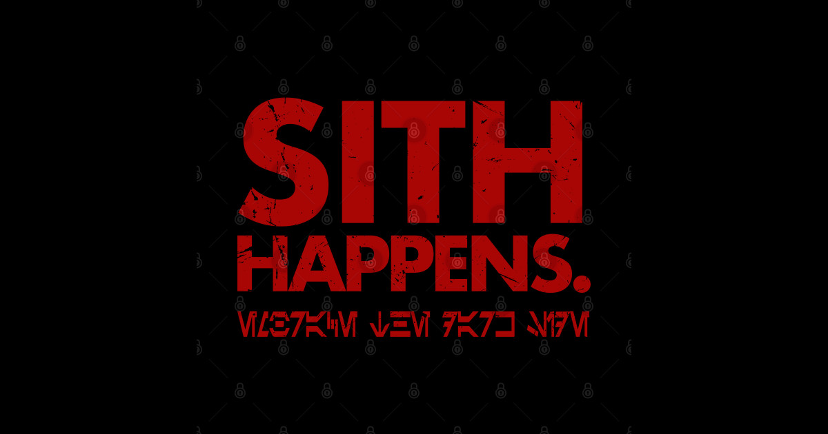 Sith Happens - Sith - Sticker | TeePublic