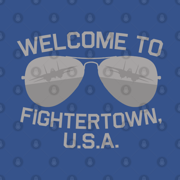 Fightertown, USA - Top Gun - T-Shirt | TeePublic