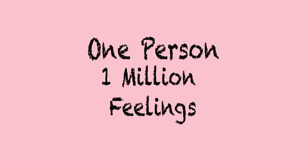 One Person One Million Feelings - One Person One Million Feelings - T ...
