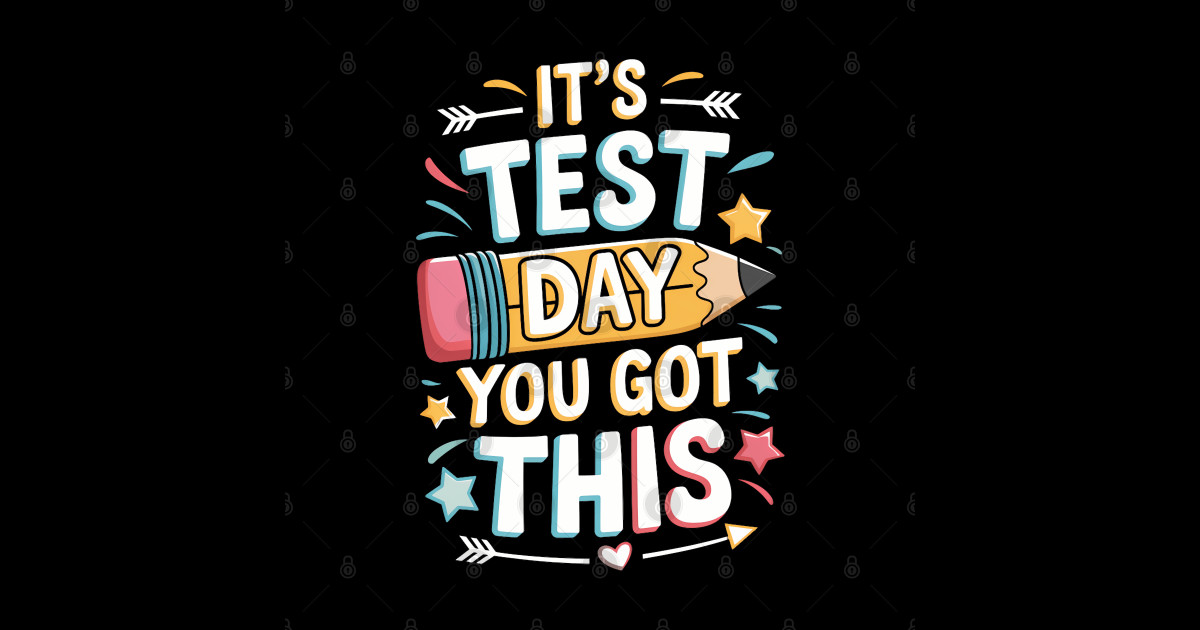 Its Test Day You Got This Testing Day Teacher Student Gifts - Teacher ...