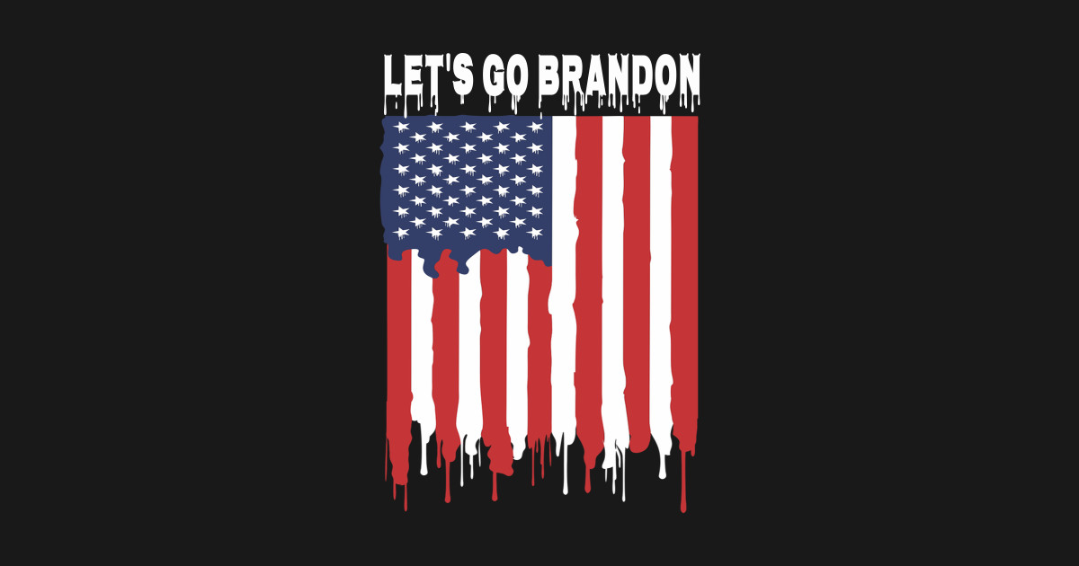 Let's go Brandon - Funny Lets Go Brandon Meme - T-Shirt | TeePublic