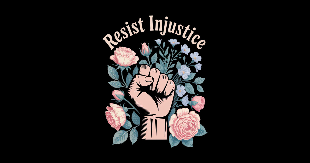 Activist Resist Injustice, Anti Trump, Human Rights - Activist Resist ...